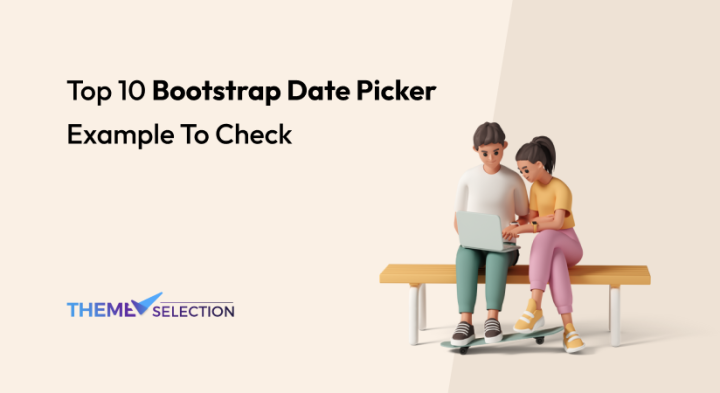 10+ Bootstrap Datepicker Example - ThemeSelection 10+ Bootstrap Datepicker Example - ThemeSelection